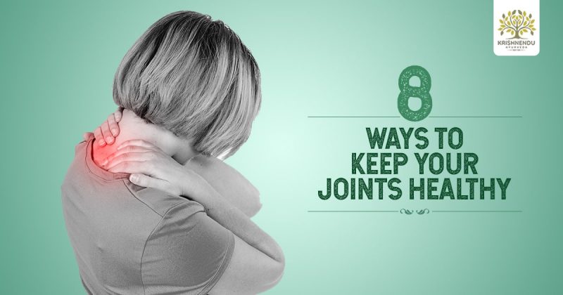8 Ways to keep your Joints Healthy